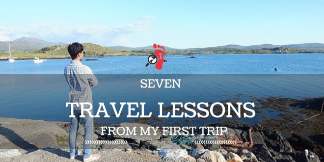 7 Travel Lessons from my 1st Independent Excursion | Nomadic Lives